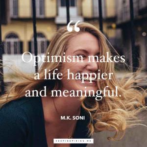 Optimistic Quotes & Sayings | Keep Inspiring Me