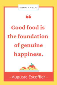 Food Quotes to Satisfy Your Cravings | Keep Inspiring Me