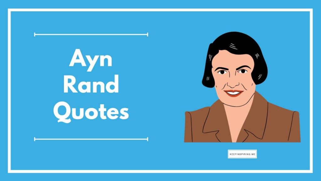 Ayn Rand Quotes | Keep Inspiring Me